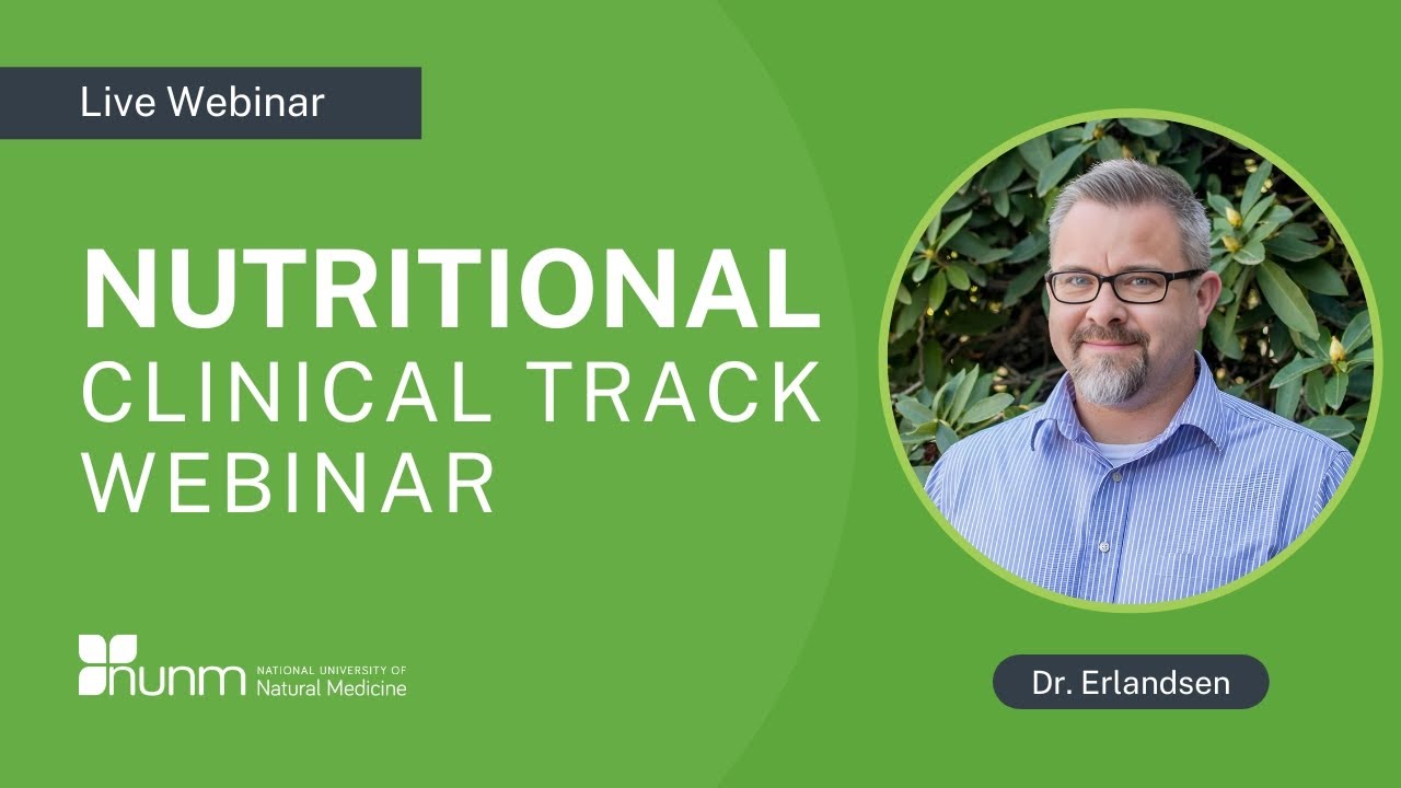 Nutrition Clinical Track Webinar with Dr. Erlandsen