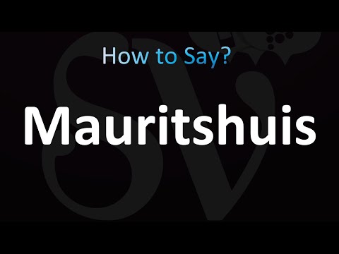 How to Pronounce Mauritshuis (correctly!)