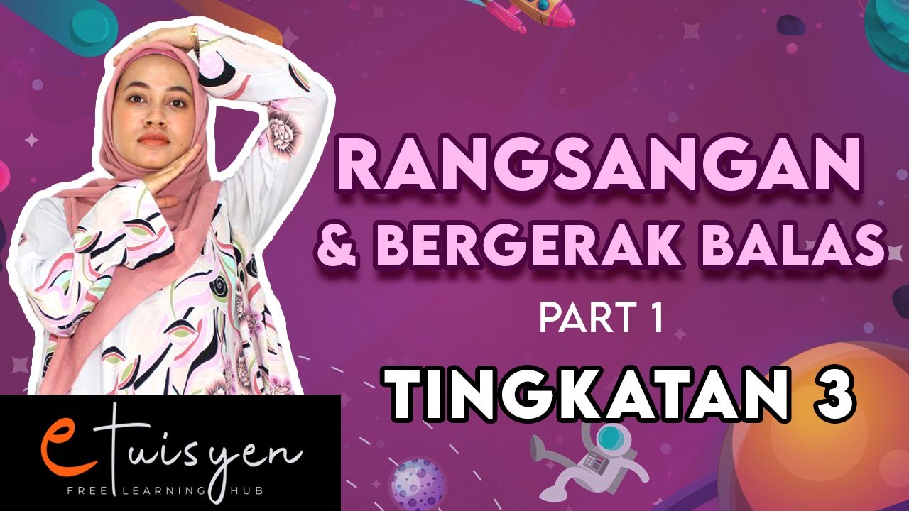 [eTuisyen] TINGKATAN 3 SAINS : Bab 1- Rangsangan & Bergerak balas (PART 1)
