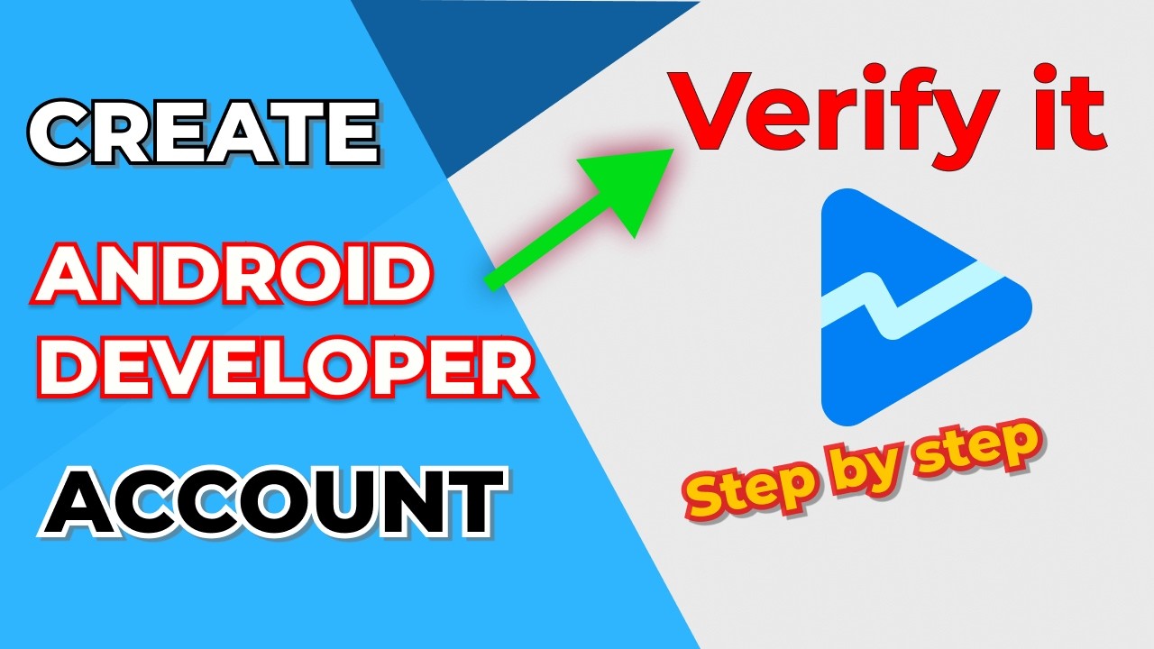 How to Create & Verify a Google Play Developer Account in 2024