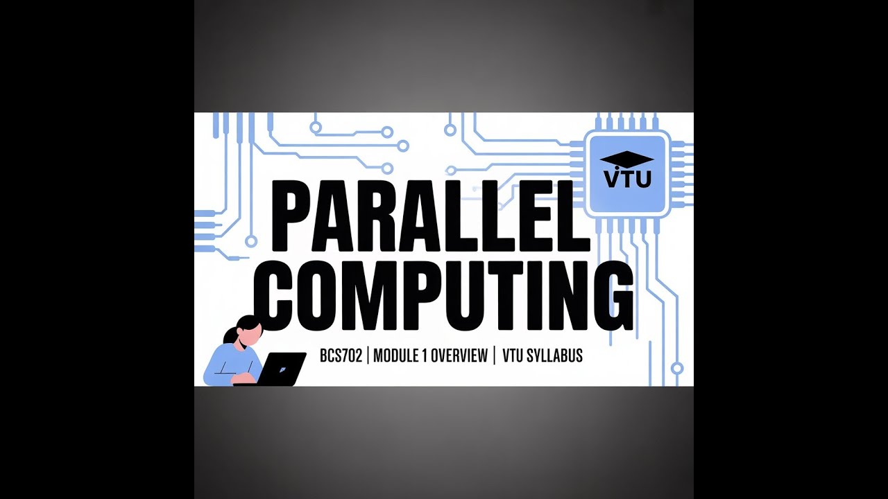 Parallel Computing ll BCS702 Module-01 Overview ll VTU syllabus