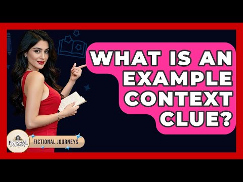 What Is An Example Context Clue? - Fictional Journeys