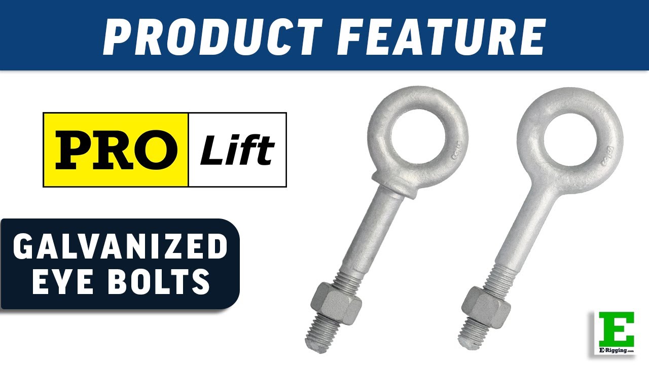 Pro Lift Galvanized Eye Bolts | E-Rigging Products