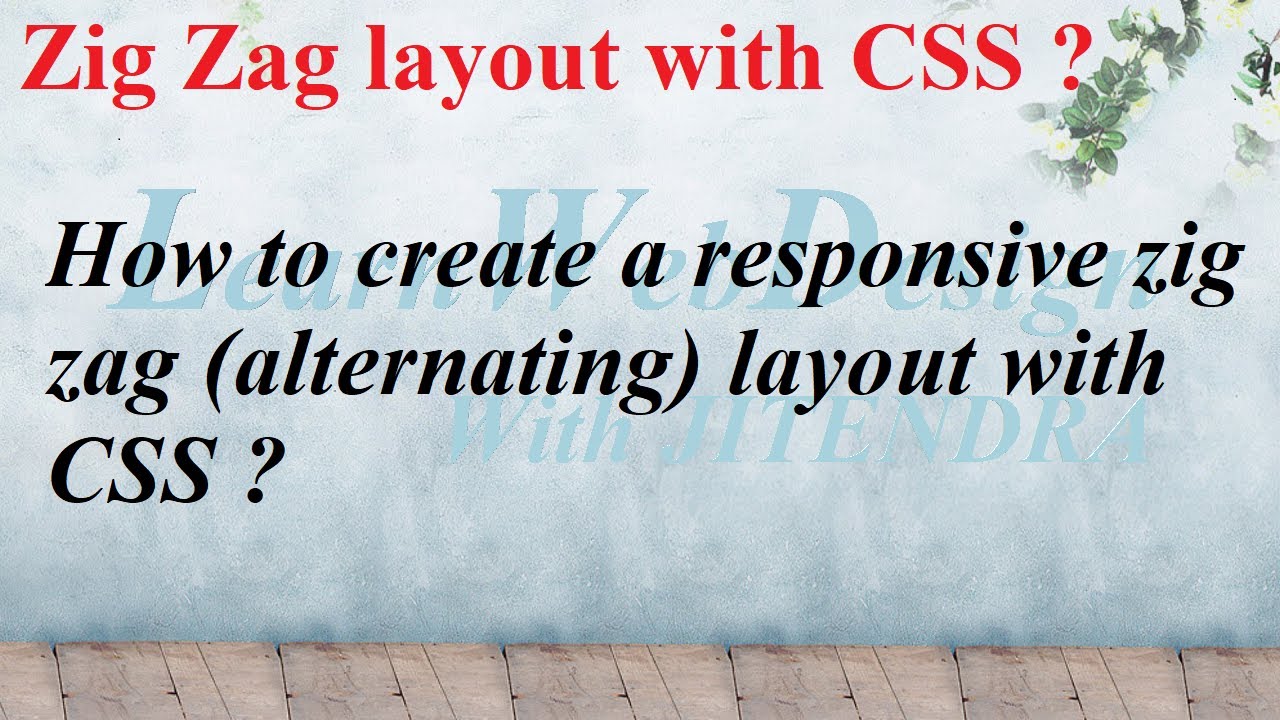 How to create a responsive zig zag (alternating) layout with CSS ?