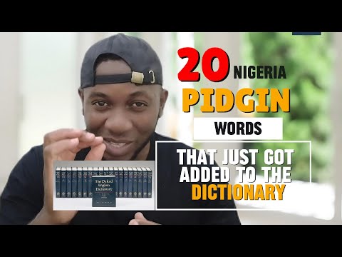 Nigeria Pidgin MAKES HISTORY in Oxford Dictionary! 20 pidgin words that are added and there meaning.