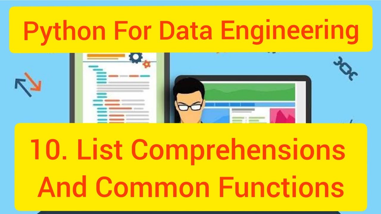 Understanding Common Python Functions And List Comprehensions For Data Engineering Galaxyai