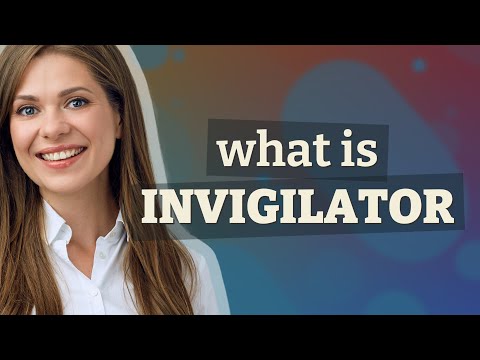 Invigilator | meaning of Invigilator