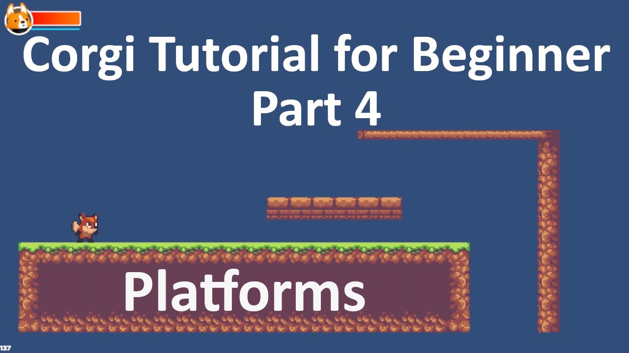 Corgi Engine Beginner Tutorial 4 - Platforms / Level Design