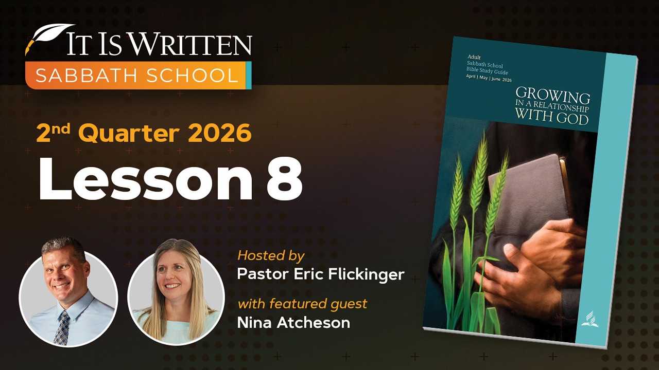 Sabbath School 2026 Q2 Lesson 08:  Having Faith