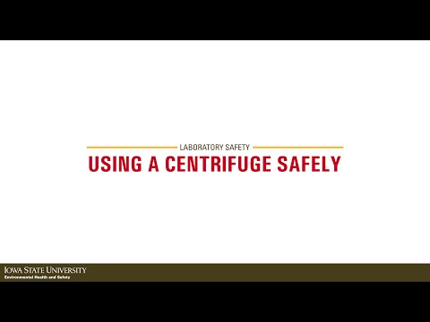 Laboratory Safety: Using a Centrifuge