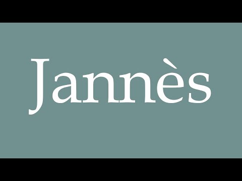 How to Pronounce ''Jannès'' (Jannes) Correctly in French