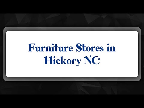 Top 10 Furniture Stores in Hickory, NC