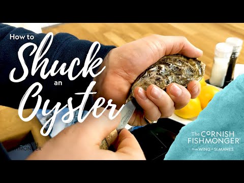 How to Shuck an Oyster with The Cornish Fishmonger