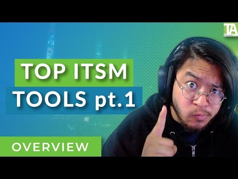 Top ITSM Tools pt. 1 - Main Features & Top Software Options