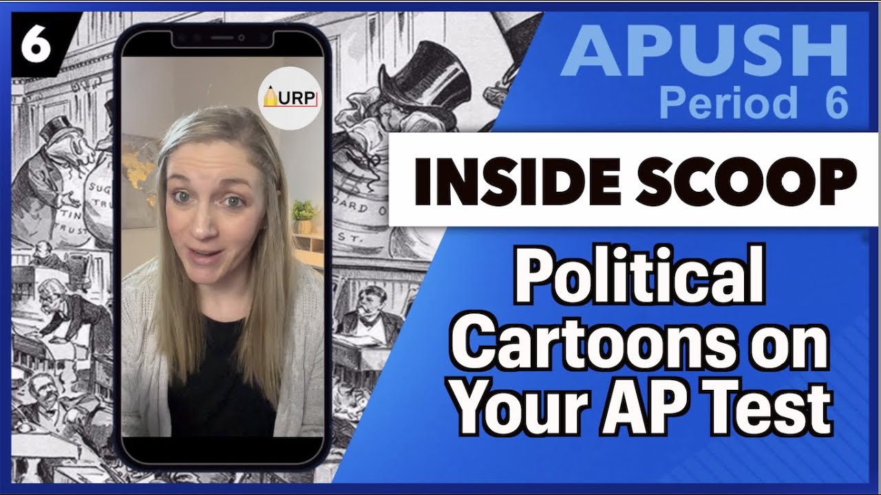 APUSH Period 6- Political Cartoons on YOUR exam
