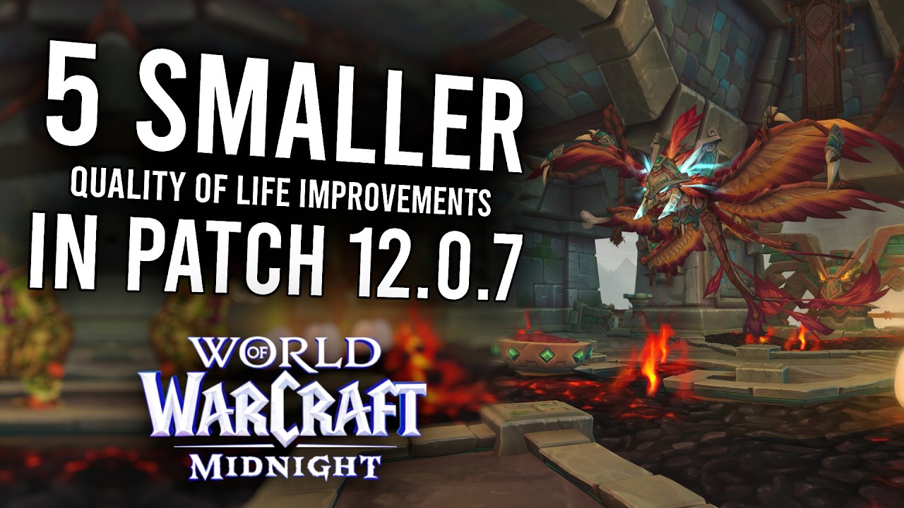 The Small 12.0.7 Updates Every Player Will Notice Immediately