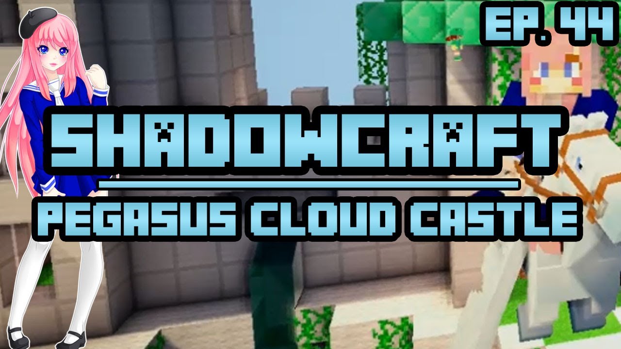 Pegasus Cloud Castle | ShadowCraft | Ep. 44