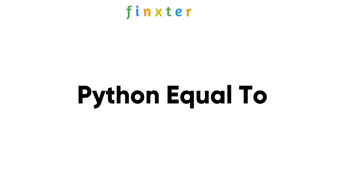 Python Equal To Operator Deep Dive