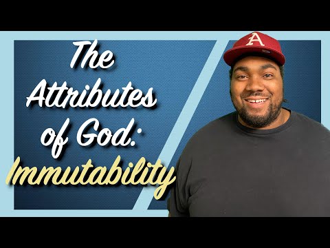 The Attributes of God: Immutability
