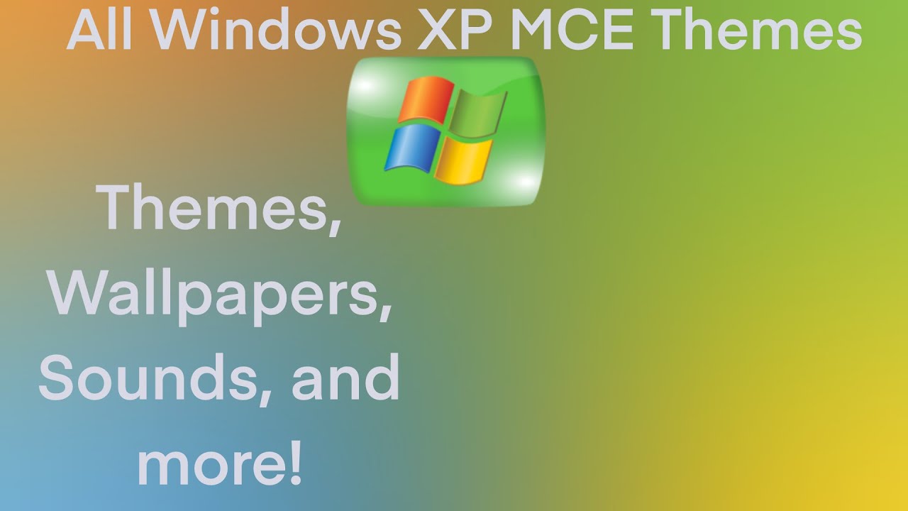 Windows XP MCE Themes