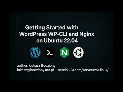 Getting Started with WordPress WP-CLI and Nginx on Ubuntu 22.04