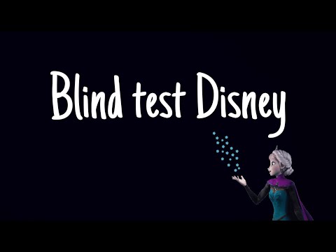 BLIND TEST DISNEY !