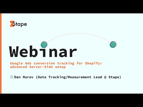 Google Ads Conversion Tracking for Shopify: Server-Side Setup | Webinar Recording