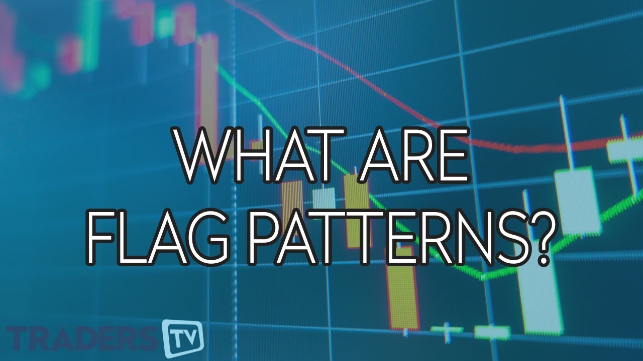 What Are Flag Patterns - TradersTV