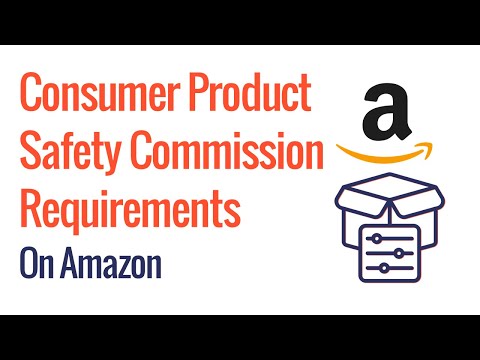 Consumer Product Safety Commission Requirements - Amazon