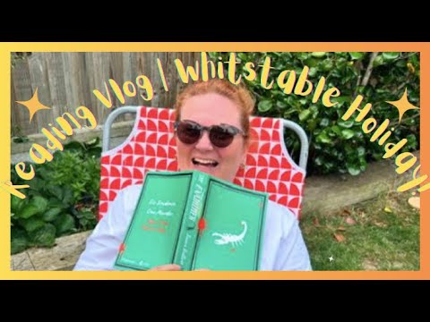 Reading Vlog | Holiday in Whitstable | Lauren's Friday Reading Vlogs XVII | Lauren and the Books