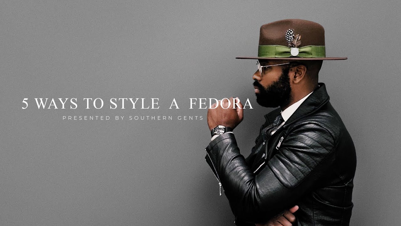 5 Ways to rock a Fedora | Preview