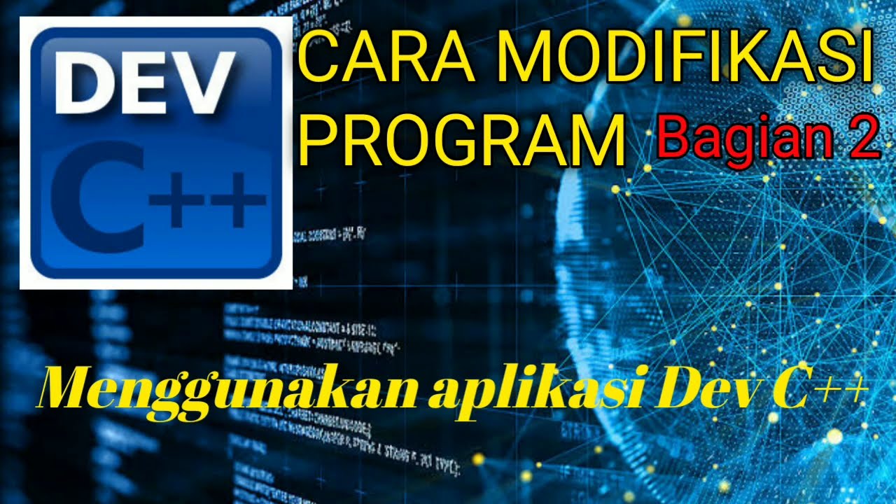 CARA MENGGUNAKAN DEV C++