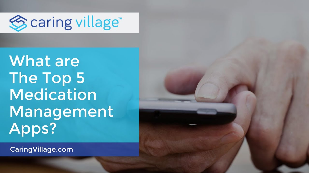 The Top 5 Medication Management Apps
