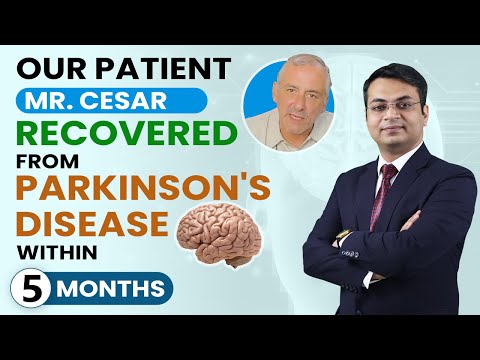 Our Patient Mr. Cesar Recovered From Parkinson's Disease Within 5 Months