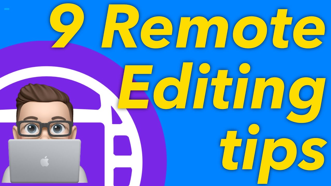 9 Tips for Remote Working in Editorial