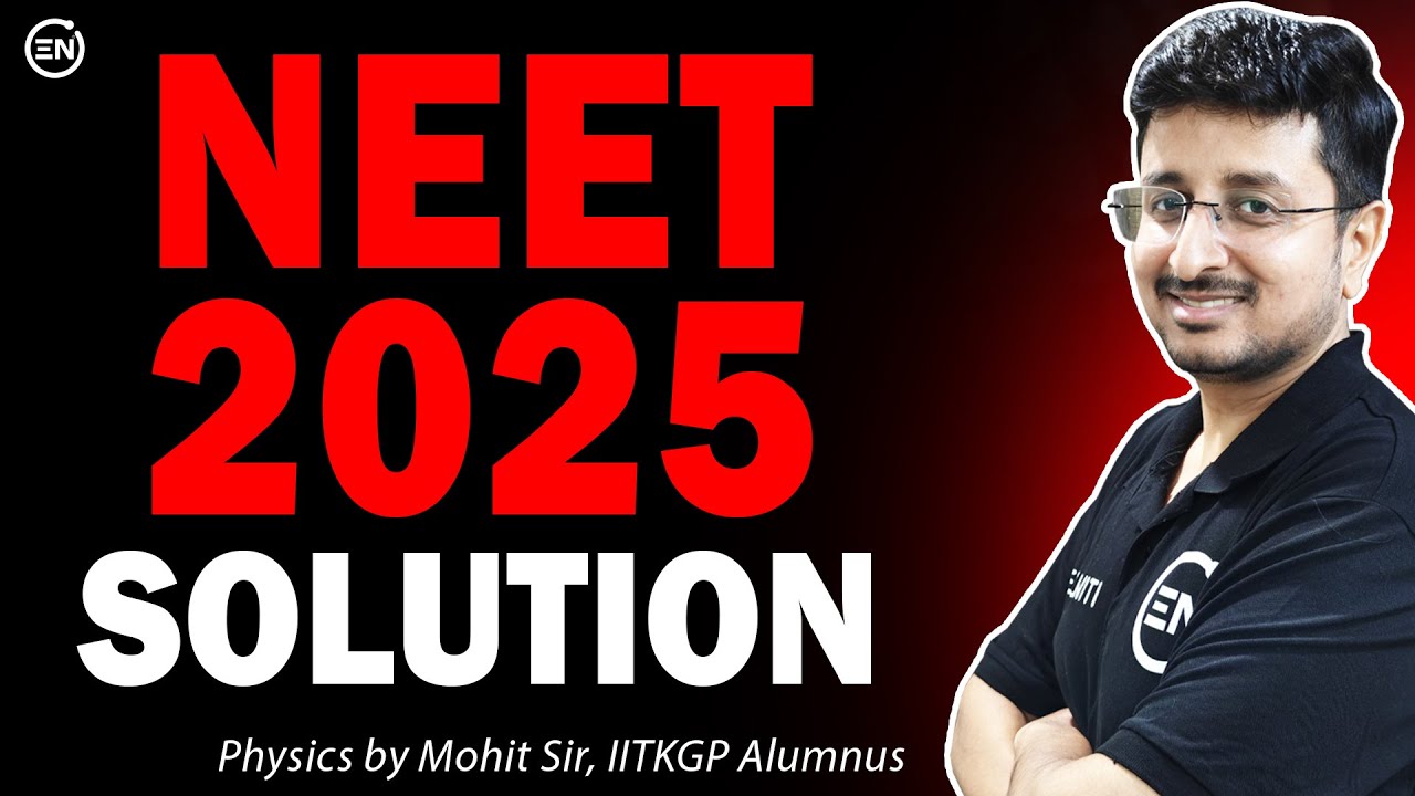 NEET 2025 Full Physics Solution | Most Detailed🔥  | All 45 Questions | Eduniti | Mohit Sir