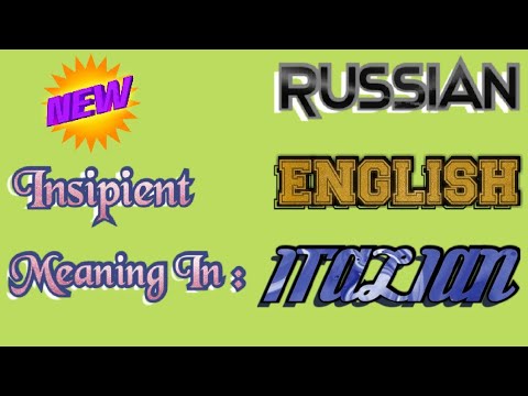 Insipient Meaning in English, Russian & Italian || Words Pedia