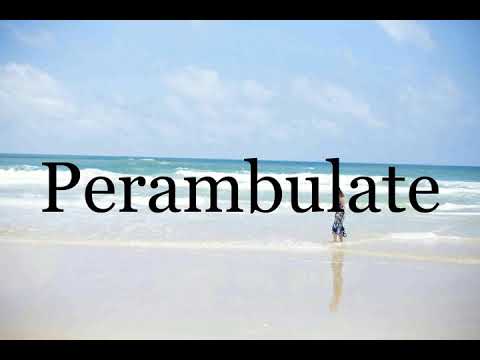 How To Pronounce Perambulate🌈🌈🌈🌈🌈🌈Pronunciation Of Perambulate