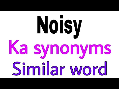 Synonyms of Noisy | Noisy ka synonyms | similar word of Noisy | synonym of Noisy