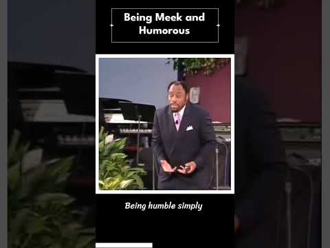 Being meek and humorous - Dr Myles Monroe