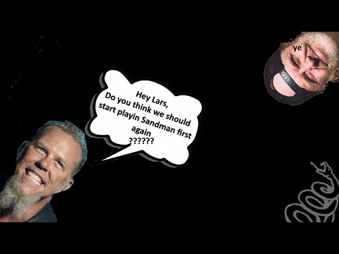 What If Metallica opened with Enter Sandman in 2022?
