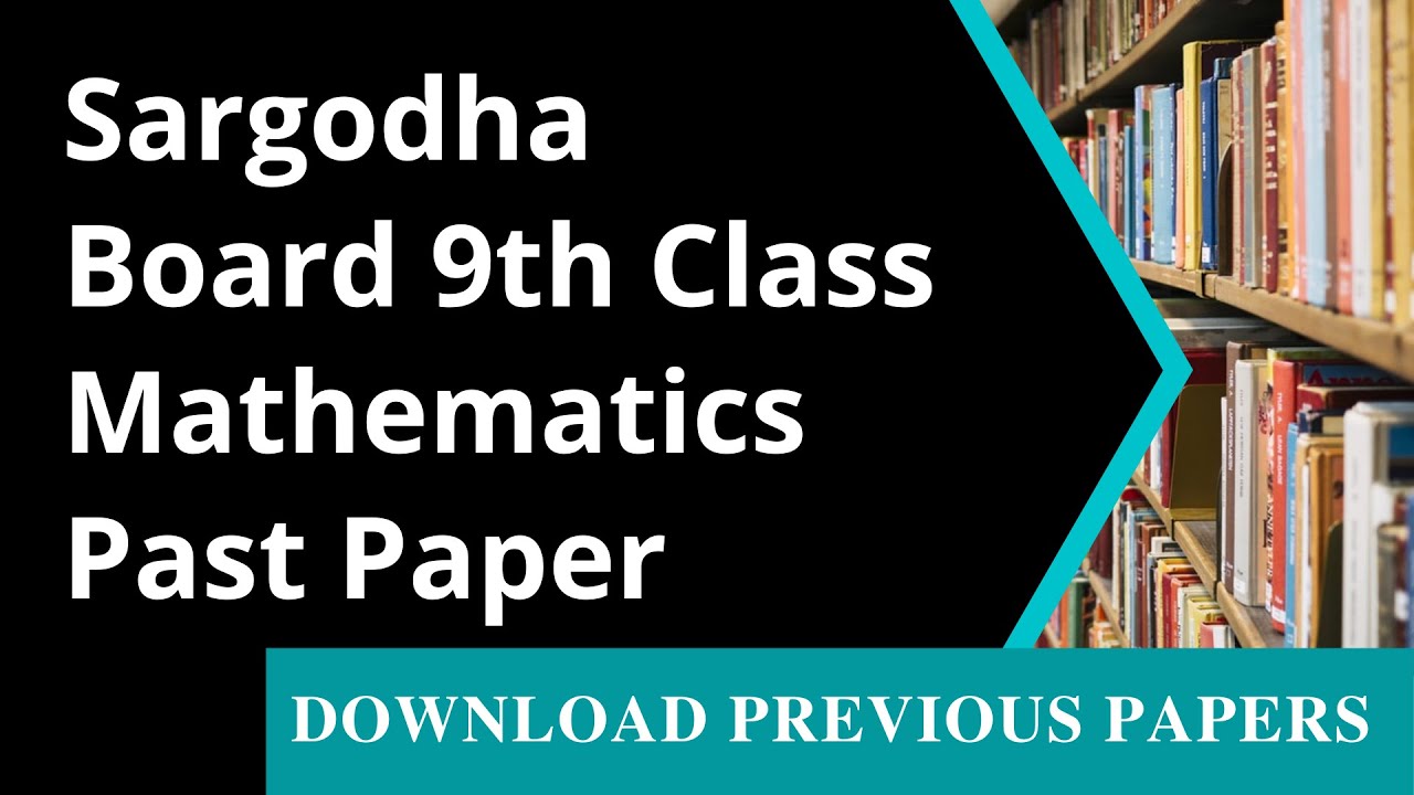 9th Class General Math Past Paper Sargodha Board