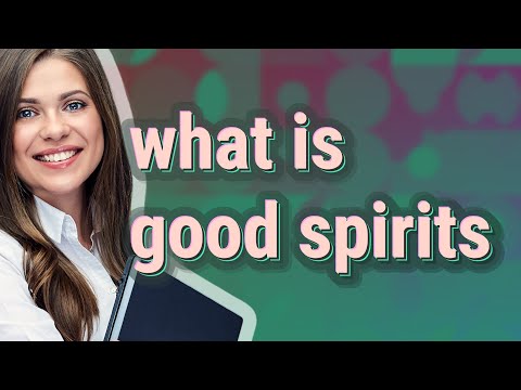 Good spirits | meaning of Good spirits