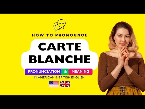 How to Pronounce "Carte Blanche" (Correctly) in American & British English | Meaning of Carte
