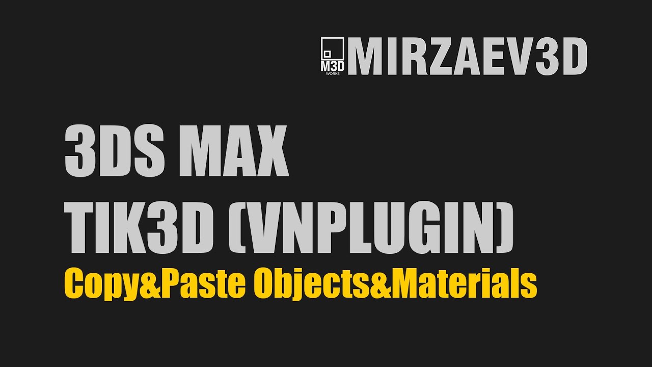 3ds Max | Tik3d Plugin Copy & Paste Objects & Materials