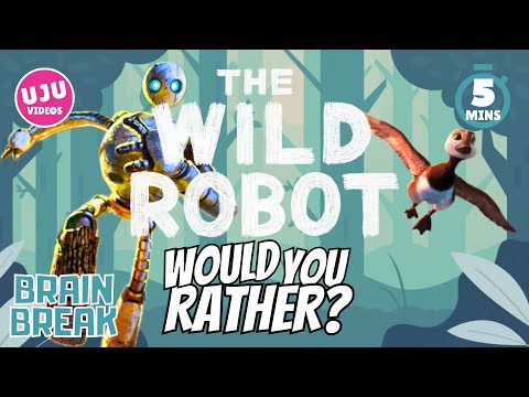 Brain Break - The Wild Robot WOULD YOU RATHER