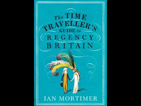 The Time Traveler’s Guide to Regency Britain: A Handbook for Visitors ...
