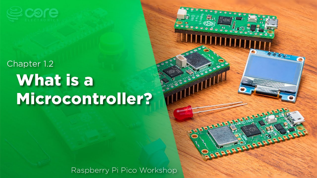 What is a Microcontroller? | Raspberry Pi Pico Workshop: Chapter 1.2