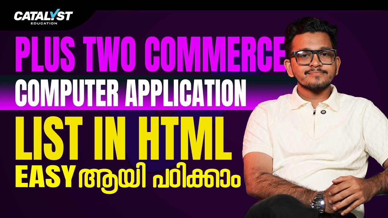 Plus Two Computer Application | List in HTML | Easy Explanation | Catalyst Education
