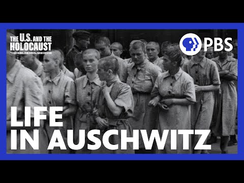 The Unbelievable Reality of Auschwitz | The U.S. and the Holocaust | PBS